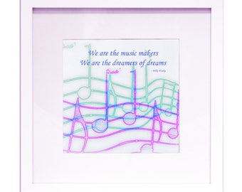 We are the music makers. Inspirational home decor. Typography