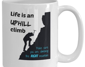 Climb uphill inspirational positive attitude quote