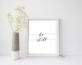 Be Still Print Be Still Wall Art Be still Wall Decor Be