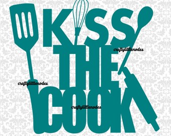 Kiss the cook svg | Etsy