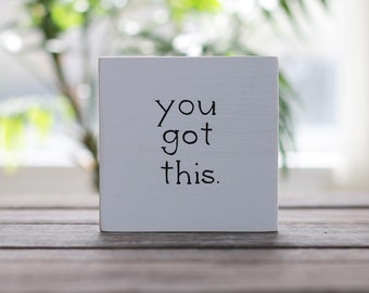 You got this sign | Etsy