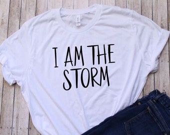 I am the storm shirt | Etsy