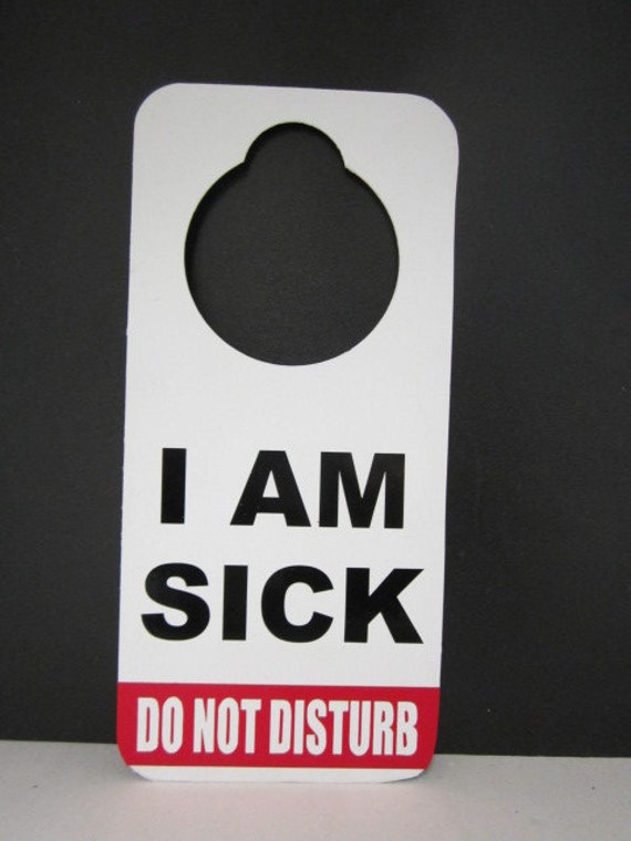 I am sick door hanger sign Do Not Disturb Door Hanger Sign