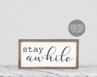 Stay awhile sign | Etsy
