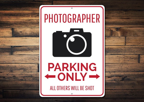 Photographer Parking Sign Photographer Sign Gift for