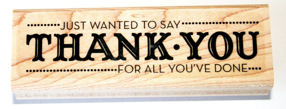 Just Wanted to Say THANK YOU for all you’ve done Rubber Stamp retired ...