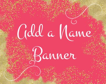 Add A Name To Any Banner PERSONALIZATION