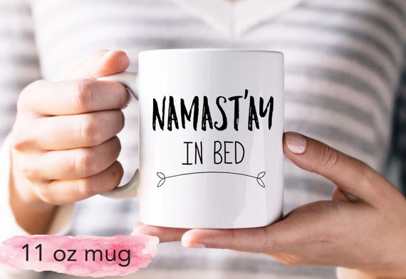 Items similar to Coffee Mug, Namastay In Bed Mug, Ceramic Mug, Quote ...