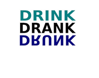 Drink drank drunk | Etsy