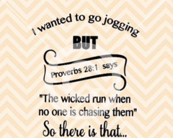 I wanted to go jogging but Proverbs 28:1 says.... SVG PNG DXF