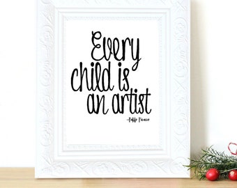 Every Child is an Artist Picasso Print Poster INSTANT DOWNLOAD