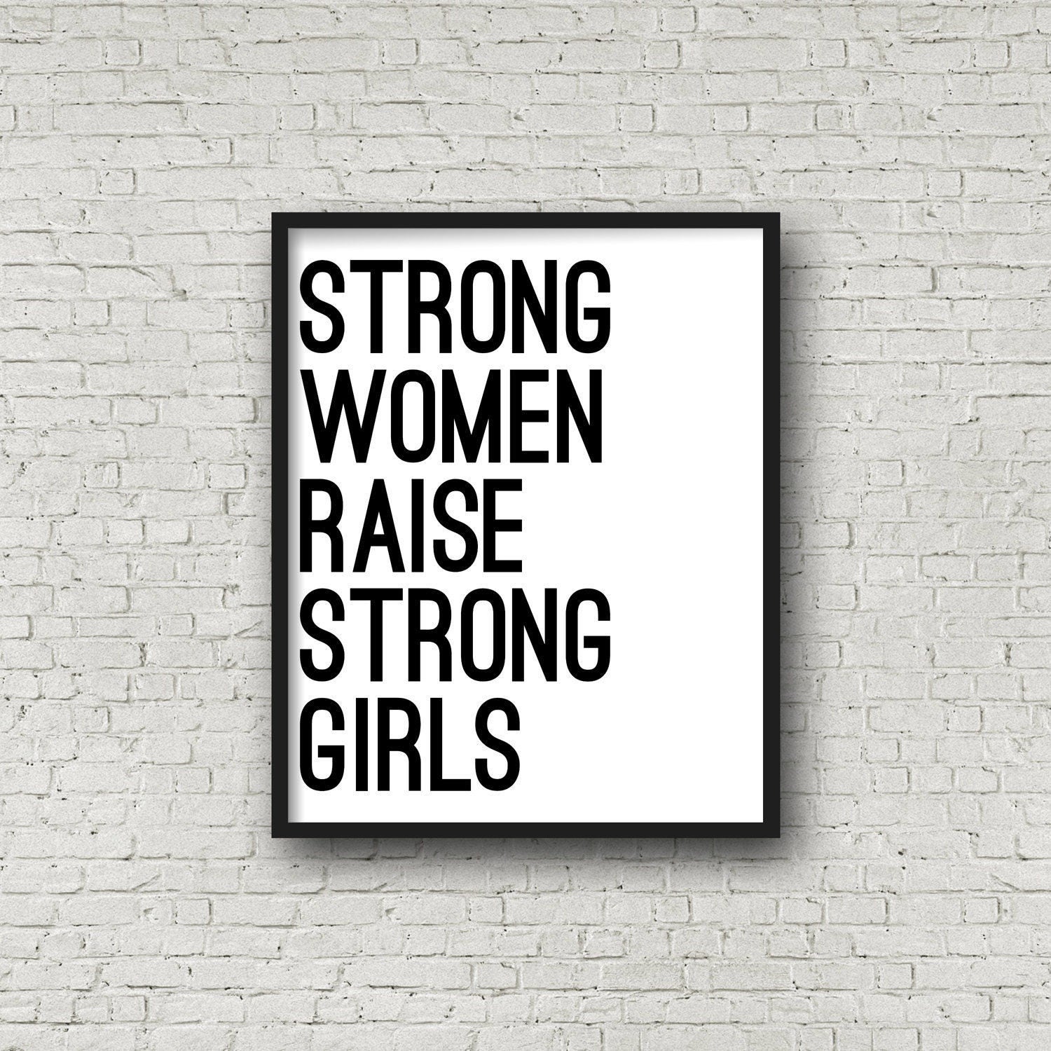 Strong Women Raise Strong Girls Female Empowerment