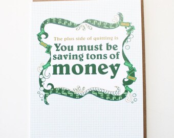 Who said nobody likes a quitter Congratulations on Quitting