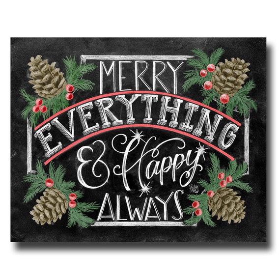 Holiday Sign Merry Everything Happy Always Chalkboard Art