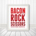 Bacon Rock Scissors Bacon Print Bacon Art Kitchen Print