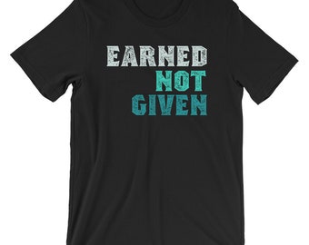 Earned not given | Etsy