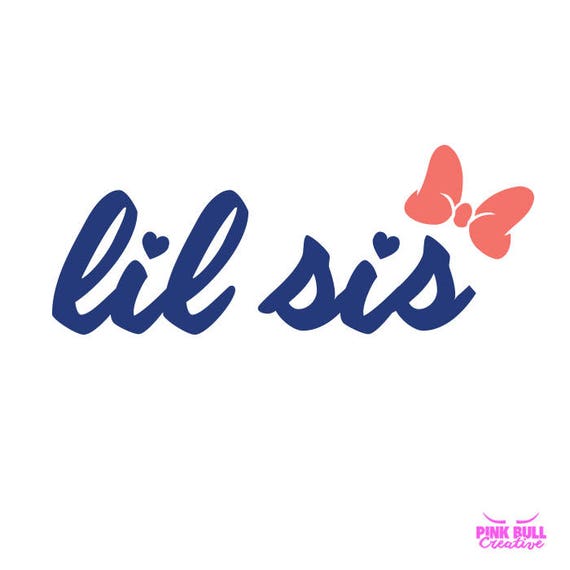 lil sis SVG for Cricut Silhouette Cameo vinyl transfer SVG
