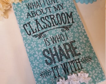 What I Like Best About My Classroom is Whom I Share it With