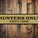 Hunters Only Sign Personalized Lodge Name Sign Metal Hunting