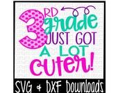 Items similar to School SVG * 3rd Grade Just Got A Lot Cuter Cut File ...