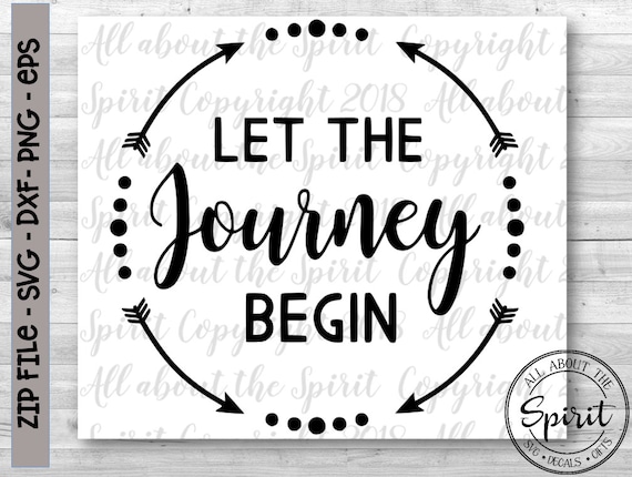 SVG Let the Journey Begin Cricut svg Silhouette dxf Journey