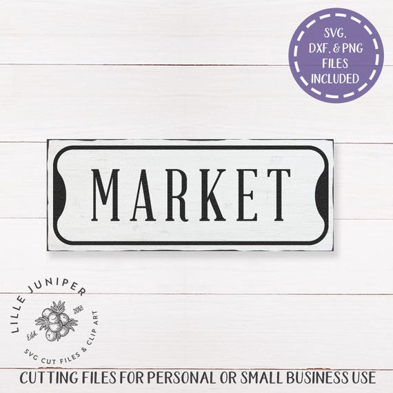 Market SVG Market Sign svg Rustic Sign svg Farmhouse Style